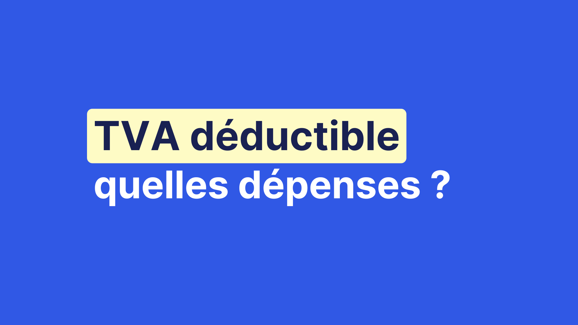 TVA déductible sur les frais professionnels