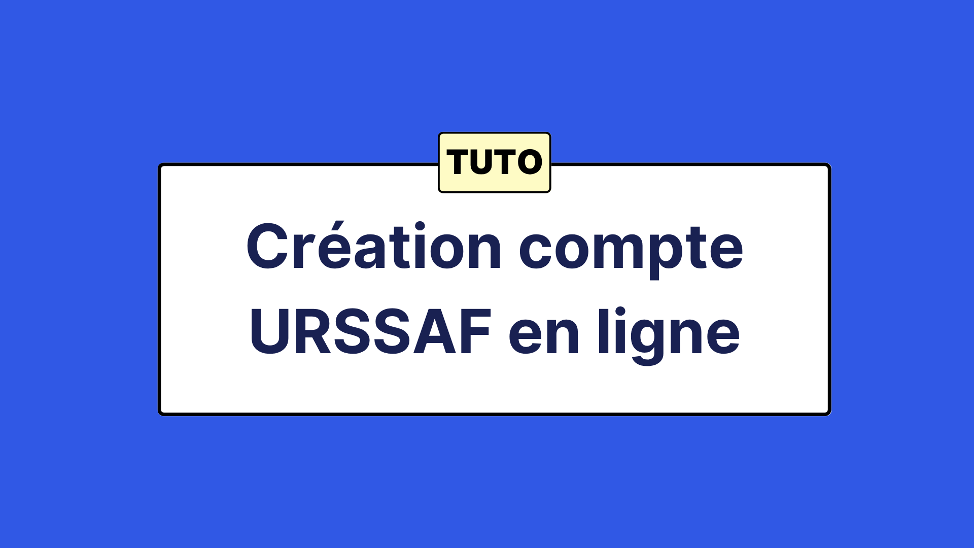 Comment créer mon compte URSSAF micro-entreprise